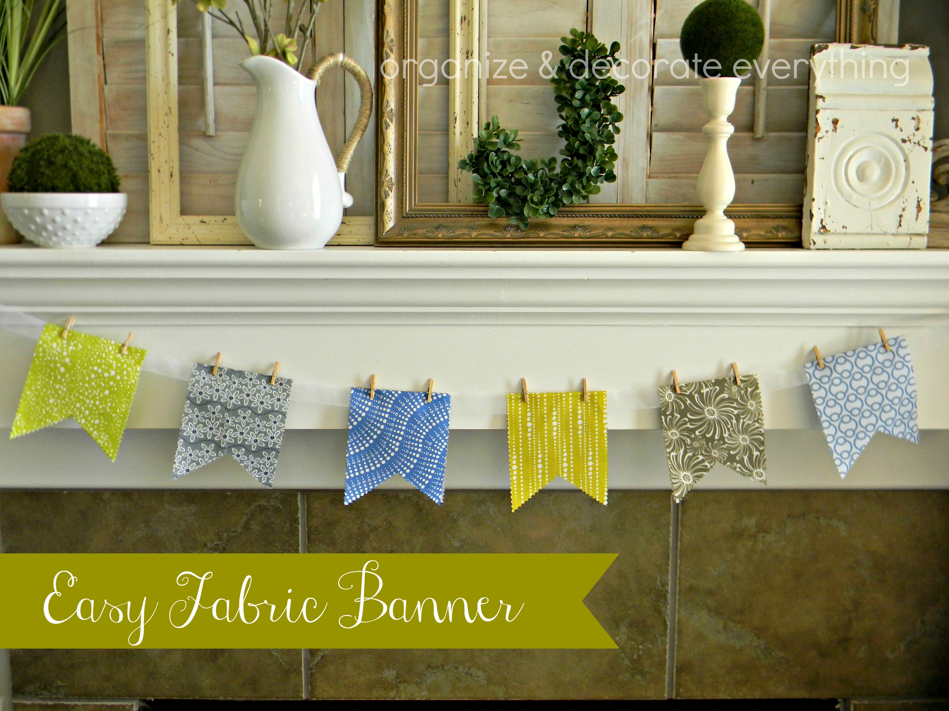 fabric banner.1 - Organize and Decorate Everything