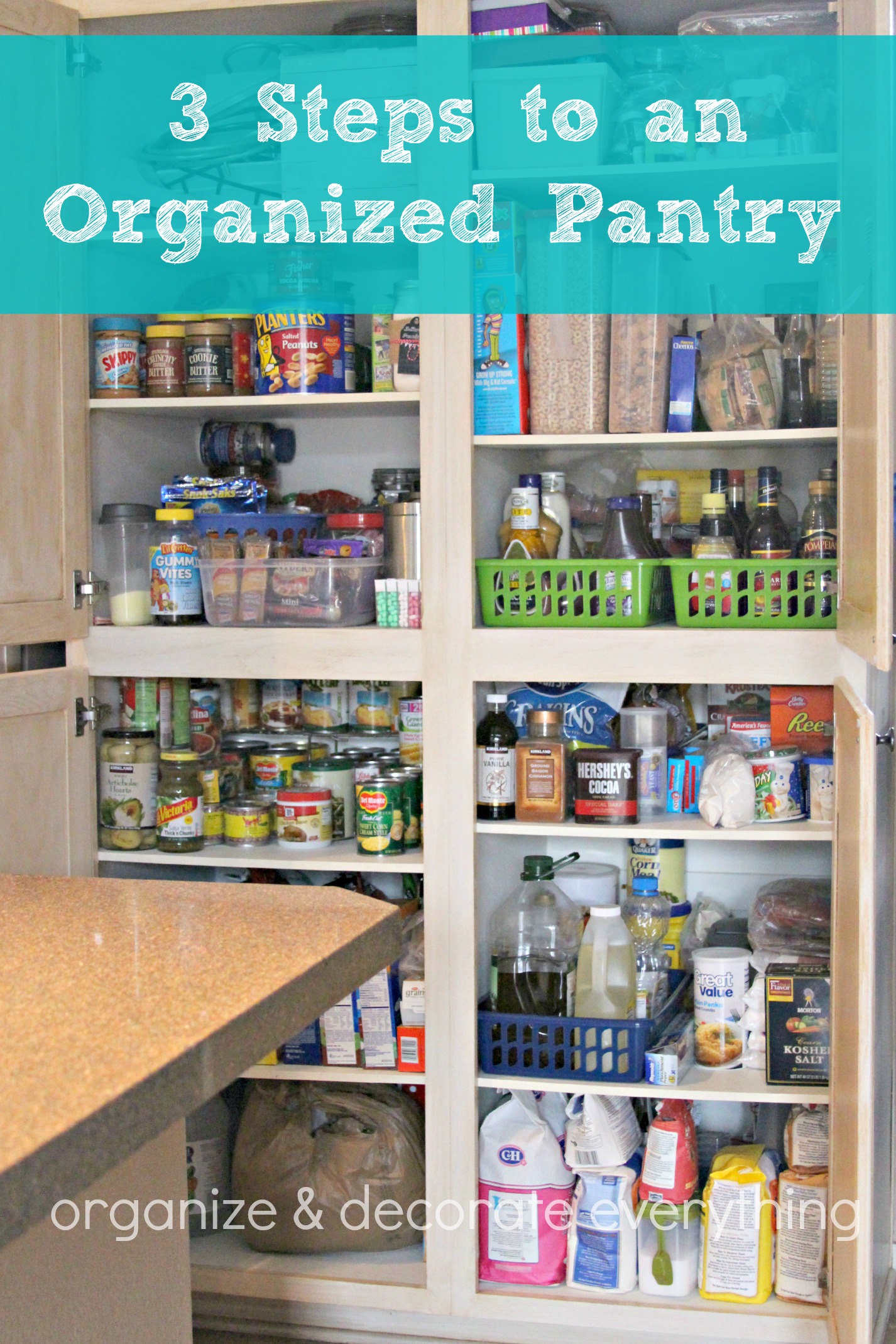 3 Steps to an Organized Pantry - Organize and Decorate Everything