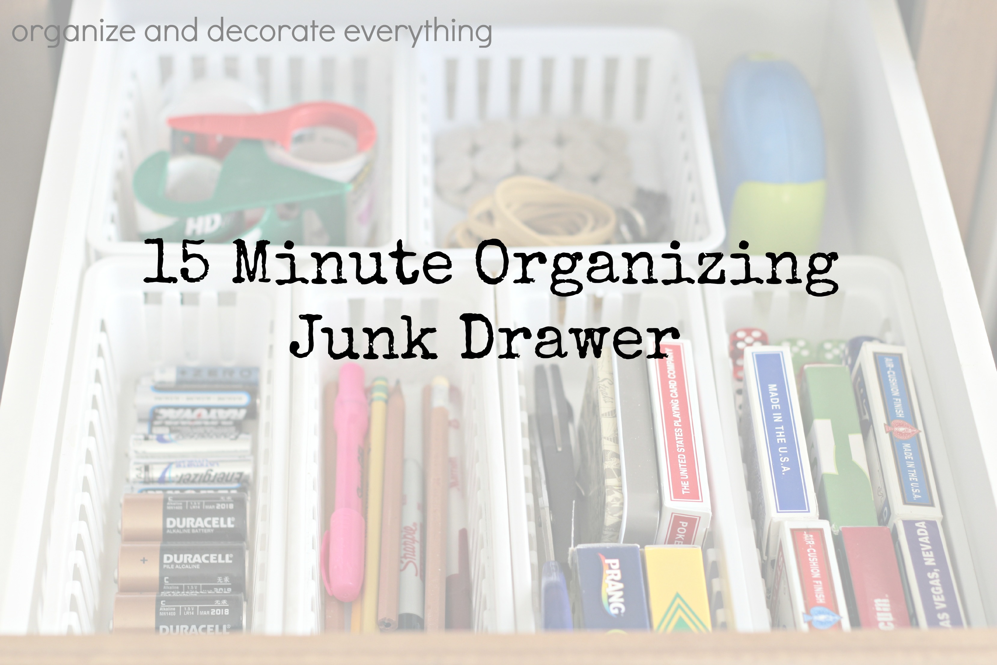 15 Minute Organizing Junk Drawer - Organize and Decorate Everything ...