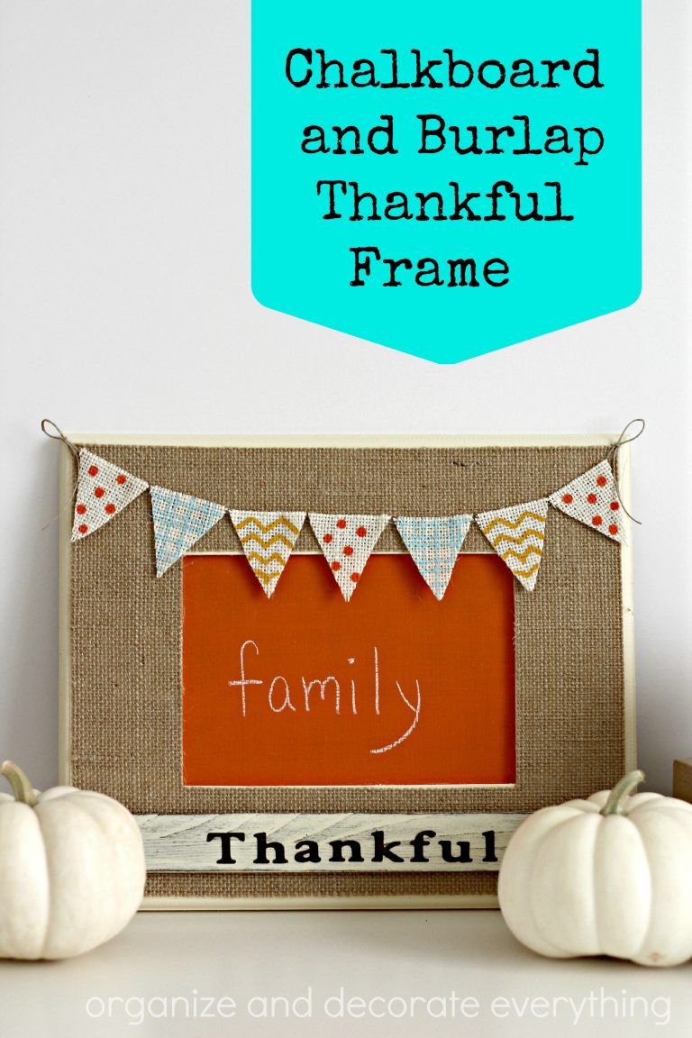 Chalkboard and Burlap Thankful Frame - Organize and Decorate Everything