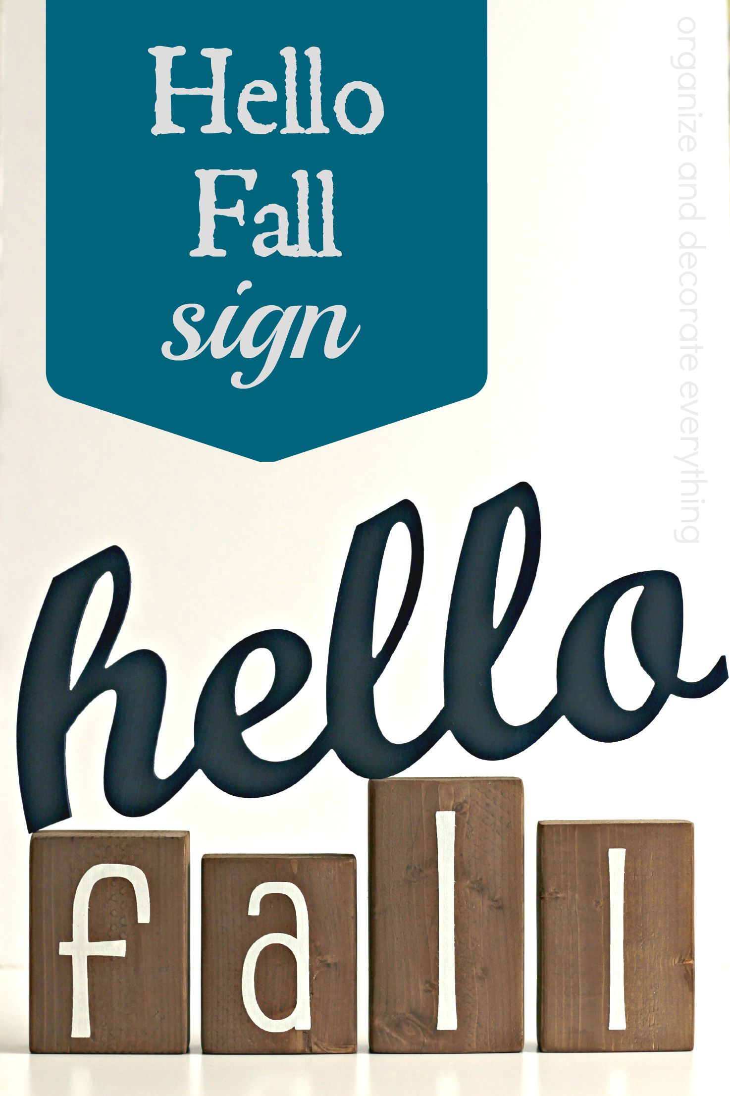 Hello Fall Sign - Organize and Decorate Everything