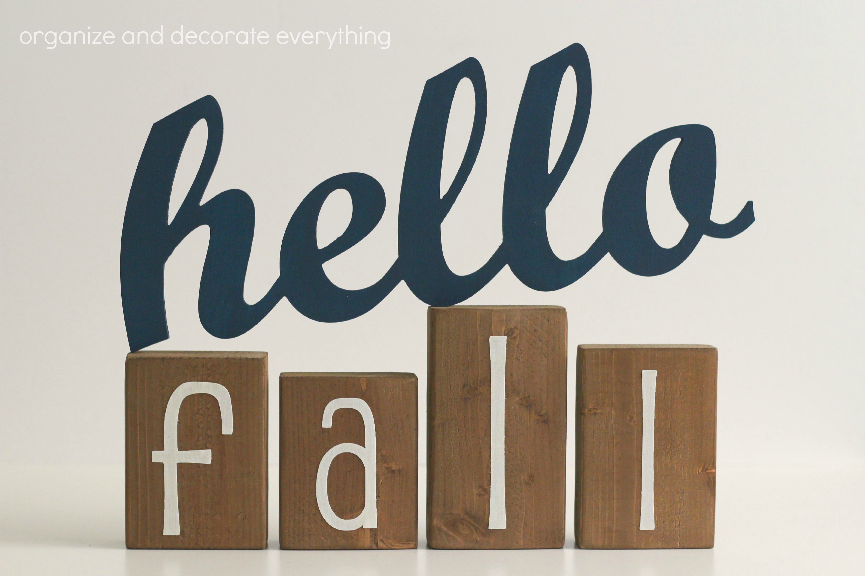 Hello Fall sign and blocks - Organize and Decorate Everything