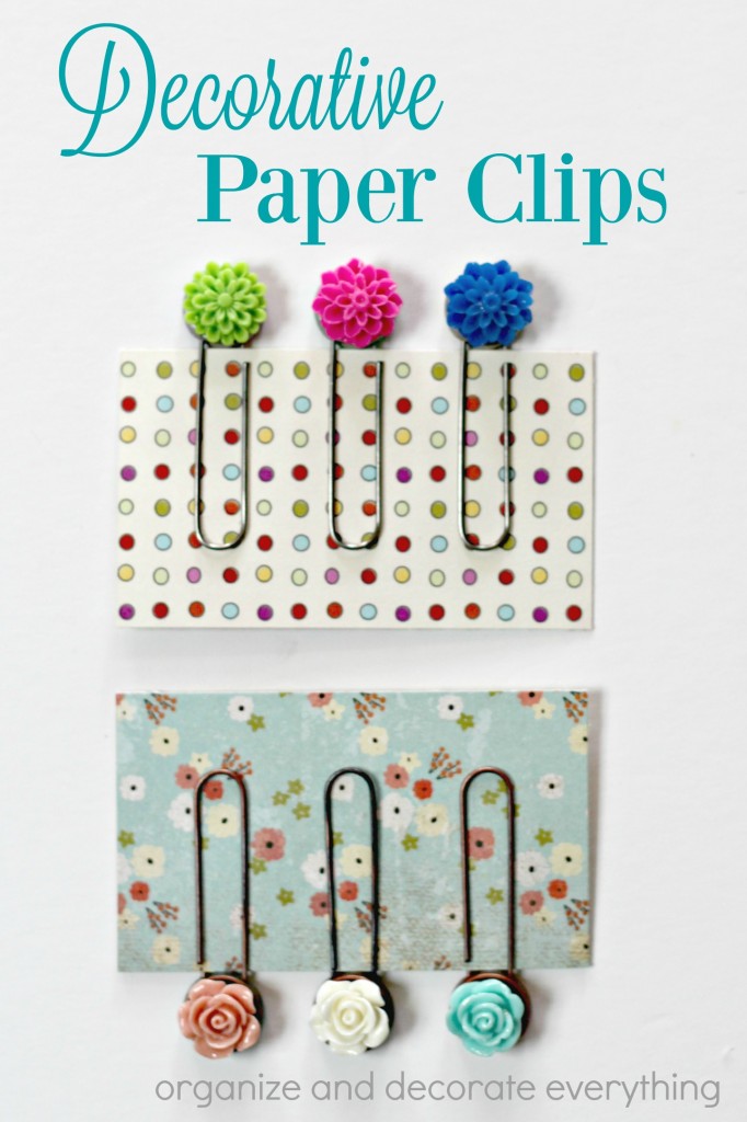 Decorative Paper Clips - Organize and Decorate Everything