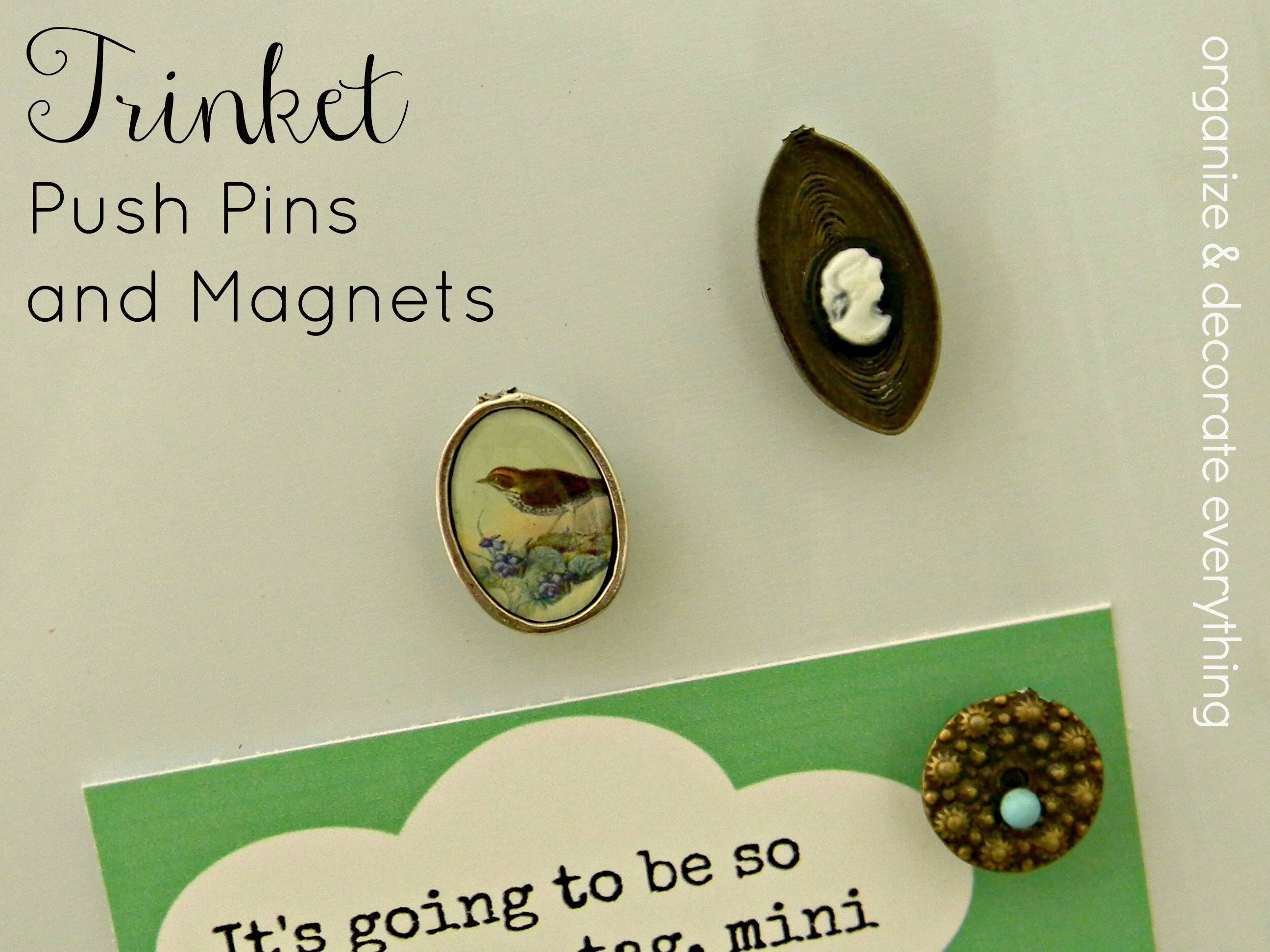 push pins and magnets.1 - Organize and Decorate Everything