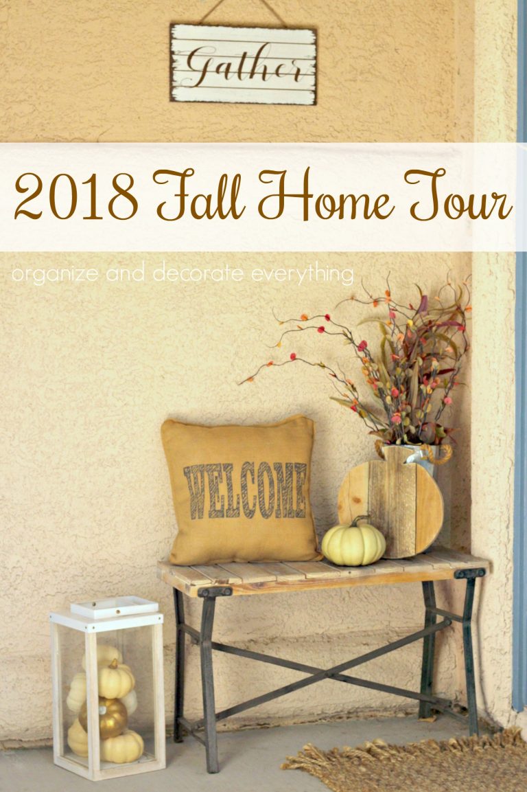 Fall Home Tour 2018 - Organize and Decorate Everything